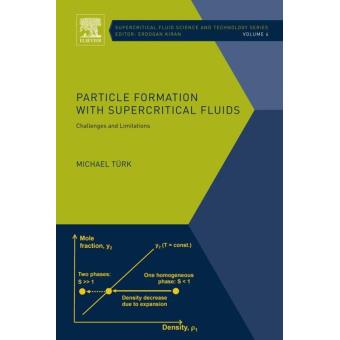 Particle formation with supercritical fluids - relié - Türk, Michael ...