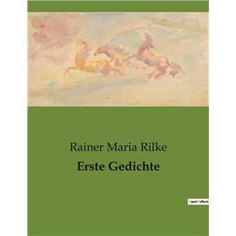 Erste Gedichte - broché - Rainer Maria Rilke, Livre tous les livres à ...
