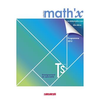 Math'x terminale S spécialité - Manuel format compact Edition 2012 ...