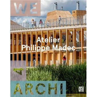 We Archi - numéro 4 Atelier Philippe Madec Tome 4 - broché - REVUE WE ...