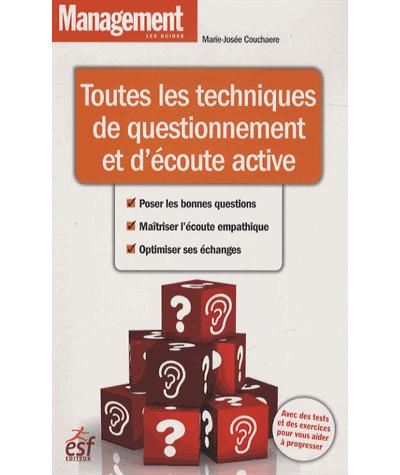 Toutes les techniques de questionnement et d'ecoute active - broché ...