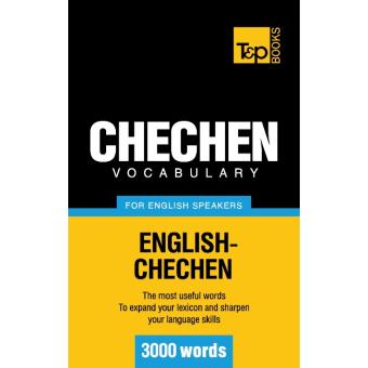 Chechen vocabulary for english speakers 3000 words - broché - Andrey ...