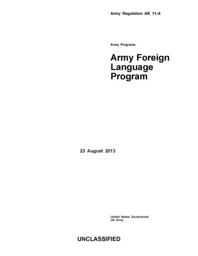 Army Regulation AR 11-6 Army Programs Army Foreign Language Program 23 ...