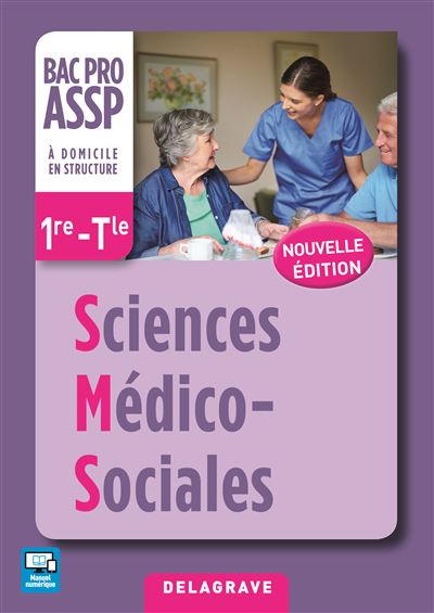 Sciences Médico-Sociales (SMS) 1re, Tle Bac Pro ASSP (2017) - Pochette ...