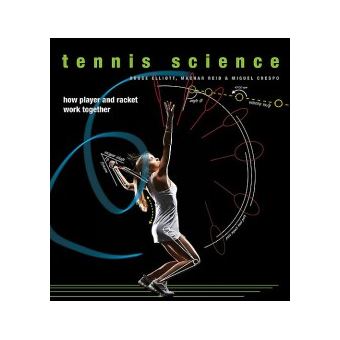Tennis Science How Player and Racket Work Together - cartonné - Prof ...
