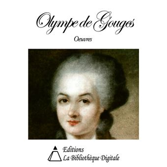 Oeuvres de Olympe de Gouges - ebook (ePub) - Olympe de Gouges - Achat ebook | fnac