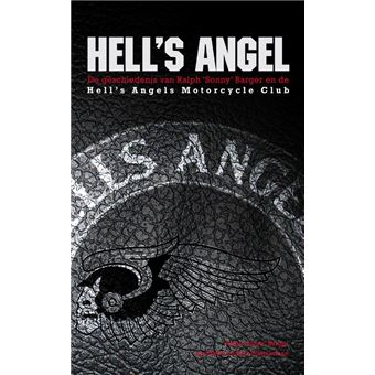 Hell's Angel over het leven van Sonny Barger en de geschiedenis van de ...