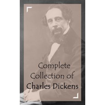 Complete Collection of Charles Dickens - ebook (ePub) - Charles Dickens ...