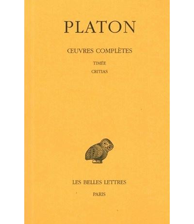 Œuvres complètes. Tome X: Timée - Critias Tome 10 - relié - Platon ...