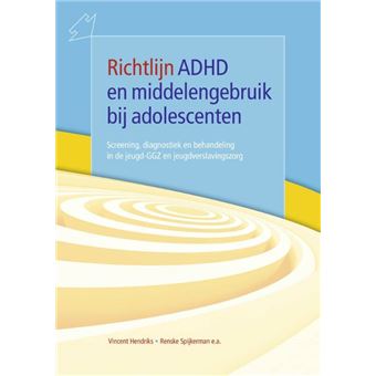 Richtlijn ADHD en middelengebruik bij adolescenten screening ...