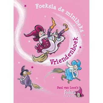 Foeksia de miniheks vriendenboek - cartonné - Paul Van Loon, Saskia ...