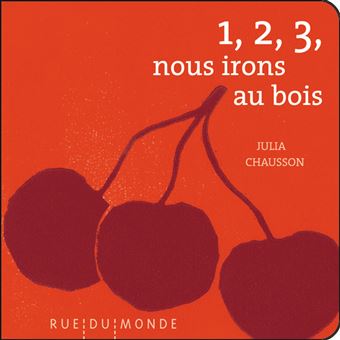 1, 2, 3, nous irons au bois - cartonné - Julia Chausson, Christine ...