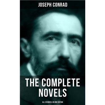 The Complete Novels of Joseph Conrad (All 20 Novels in One Edition ...