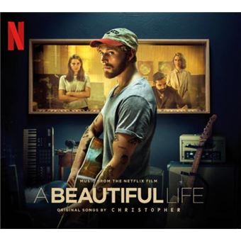 A Beautiful Life - Music From The Netflix Film Édition Limitée ...