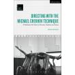Directing with the Michael Chekhov Technique A Workbook with Video for ...