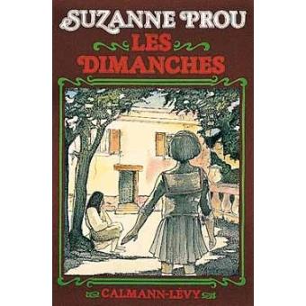 Les Dimanches roman - Suzanne Prou - Achat Livre ou ebook | fnac