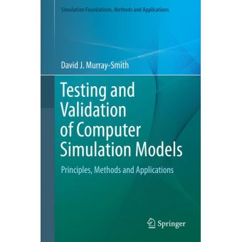 Testing and validation of computer simulation models - relié - David ...