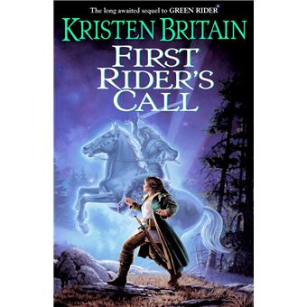 Green rider - First Rider's call Tome 2 - Green Rider - Kristen Britain ...