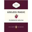 Useless Magic Lyrics, Poetry and Sermons - broché - Florence Welch ...