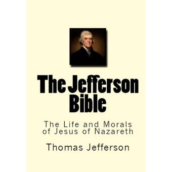 The Jefferson Bible The Life and Morals of Jesus the Nazareth - ePub ...