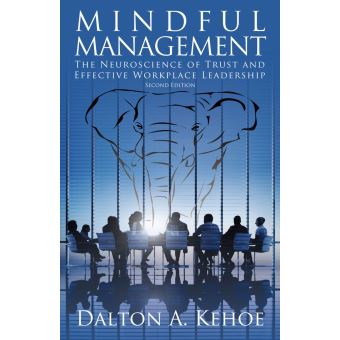 Mindful Management The Neuroscience of Trust and Effective Worplace ...