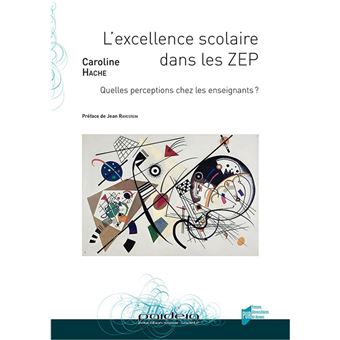 L'excellence scolaire dans les ZEP Quelles perceptions chez les ...