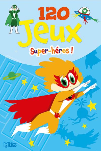 120 jeux super-héros ! - broché - Mathilde Millot - Achat Livre | fnac