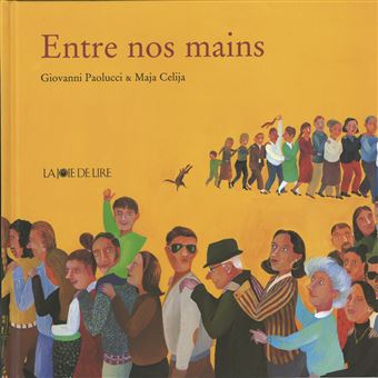 Entre nos mains - cartonné - Giovanni PAOLUCCI, Maja Celija, Collectif ...