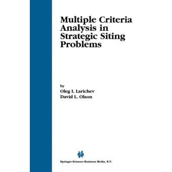 Multiple criteria analysis in strategic siting problems - relié - I ...