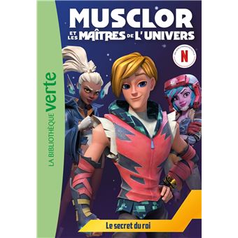Musclor et les Maîtres de l'Univers 02 - Le secret du roi Tome 2 ...