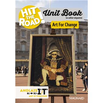 Unit Book Hit the Road Anglais 1re/Tle (2025) Art For Change - Cahier ...