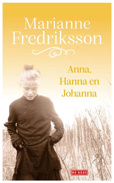 Anna, Hanna en Johanna - broché - Marianne Fredriksson, Janny ...