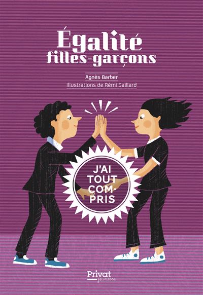 Égalité Filles Garçons Jai Tout Compris Broché Rémi Saillard