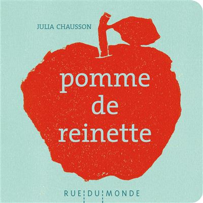 Pomme de reinette - cartonné - Julia Chausson, Christine Beigel - Achat ...