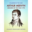 Arthur Mervyn; Or, Memoirs of the Year 1793 - ebook (ePub) - Charles ...