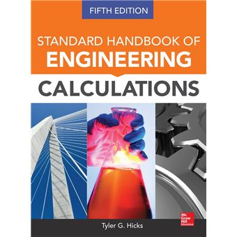 Standard handbook of engineering calculations - relié - Tyler G. Hicks ...