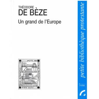 Un grand de l'europe theodore de beze - broché - V. Weben - Achat Livre ...