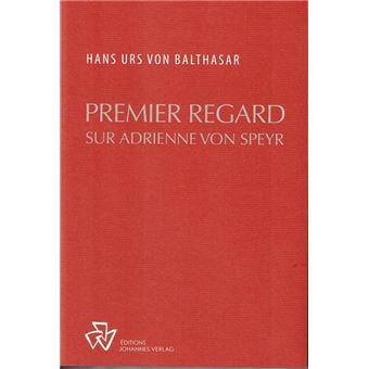 Premier regard sur Adrienne von Speyr - broché - Hans Urs Von Balthasar - Achat Livre | fnac