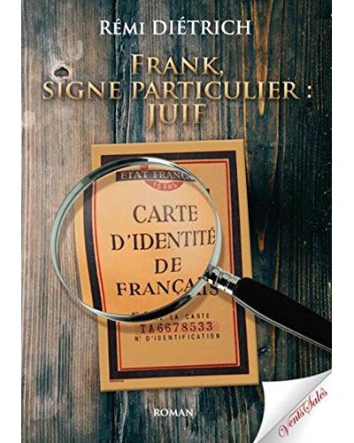 Frank, signe particulier : Juif - broché - Remi Dietrich - Achat Livre ...