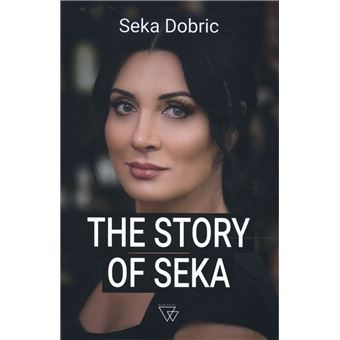 The Story of Seka - broché - Seka Dobric - Achat Livre | fnac