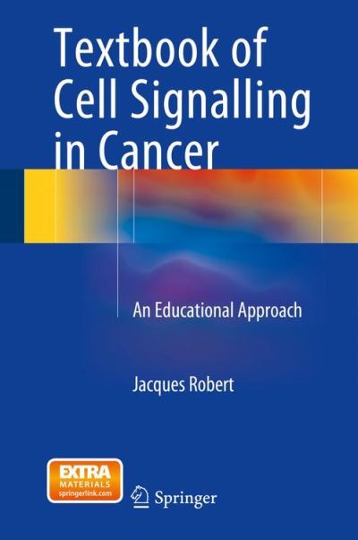 Textbook of cell signaling in cancer - relié - Jacques Robert - Achat ...
