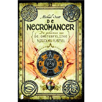 De geheimen van de onsterfelijke Nicolas Flamel - Tome 4 - Necromancer ...
