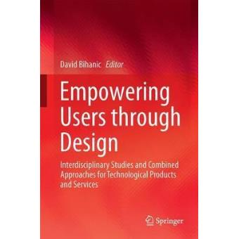 Empowering users through design Interdisciplinary studies and combined ...