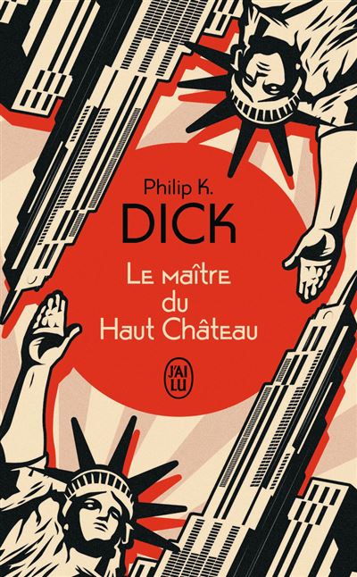 Le Maître du Haut Château - Poche - Philip K. Dick, Michelle Charrier ...