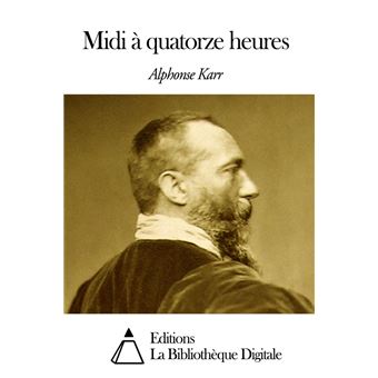 Midi à quatorze heures - ebook (ePub) - Alphonse Karr - Achat ebook | fnac