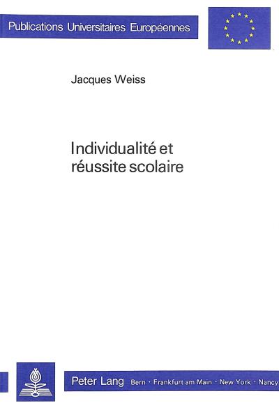Individualité et réussite scolaire - Jacques Weiss - Achat Livre | fnac