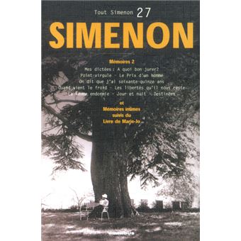 Tout Simenon - tome 27 Centenaire Tome 27 Ecrits autobiographiques Tome ...