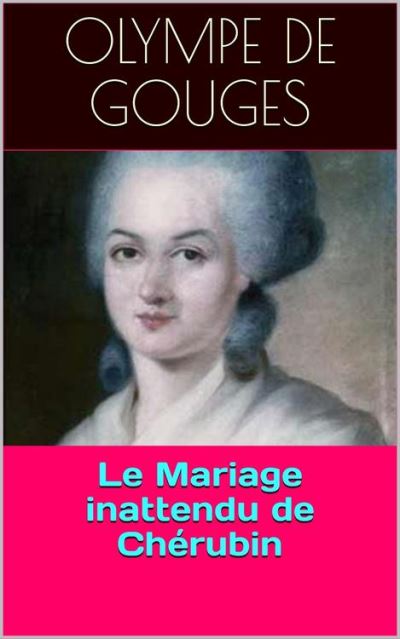 Le Mariage inattendu de Chérubin - ebook (ePub) - Olympe de Gouges ...