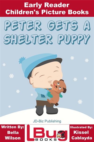 Peter Gets a Shelter Puppy: Early Reader - Children's Picture Books ...