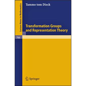 Transformation groups and representation theory - Poche - Tammo Tom ...